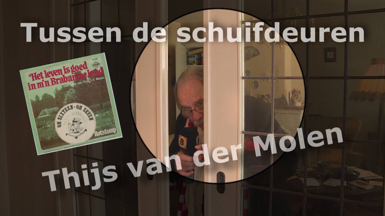 Het leven is voor Thijs van der Molen nog steeds goed in het Brabantse land - Omroep Brabant